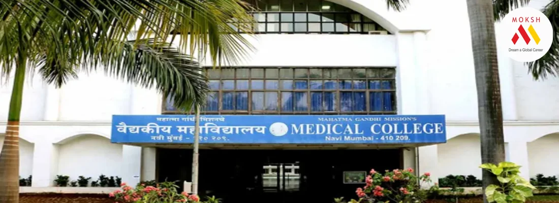 Mahatma Gandhi Mission Medical College, Vashi| MOKSH Overseas Educon